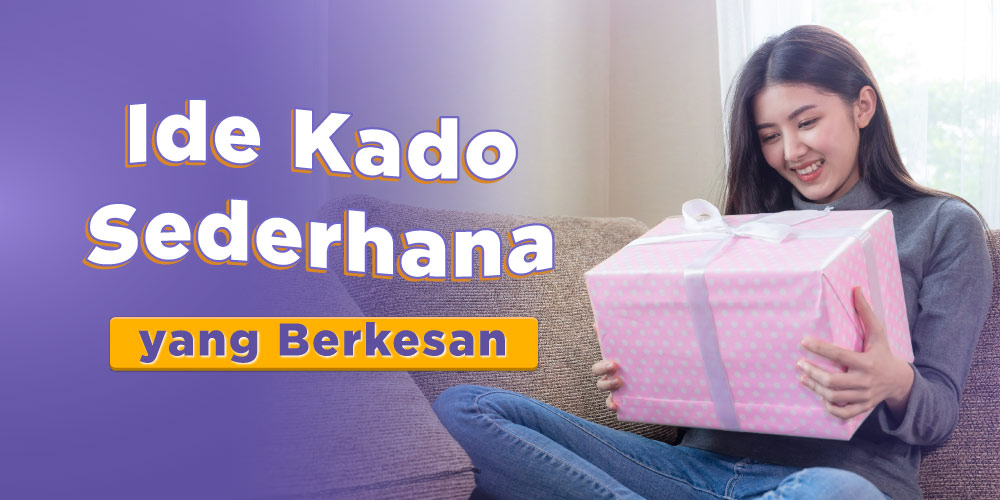 8 Rekomendasi Kado Sederhana Tapi Berkesan untuk Perempuan