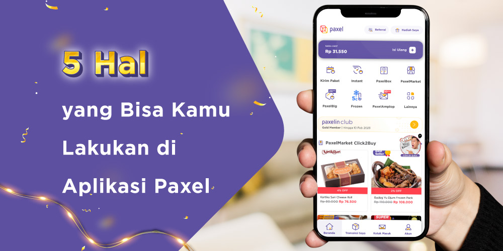 5 Hal yang Bisa Kamu Lakukan di aplikasi Paxel, Udah Coba yang Mana?