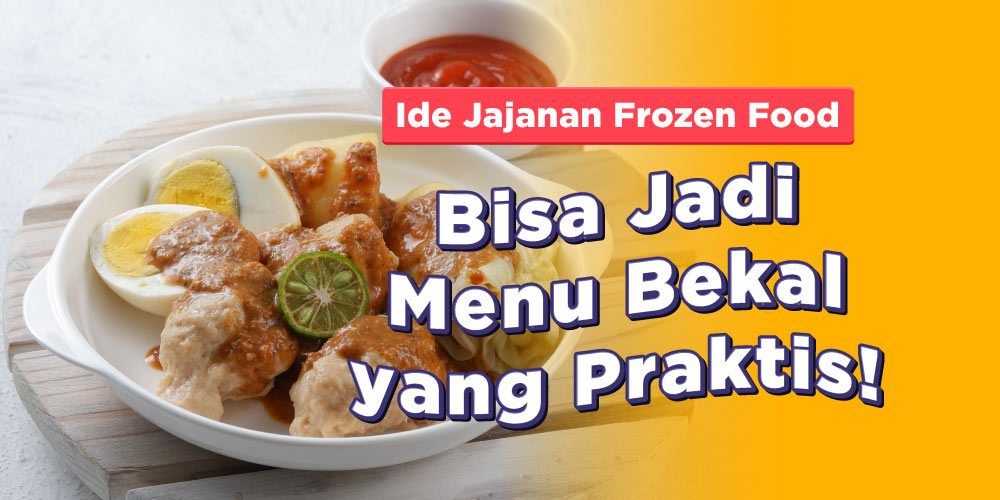 5 Frozen Food Snacks That Can Be Used as a Lunch Menu