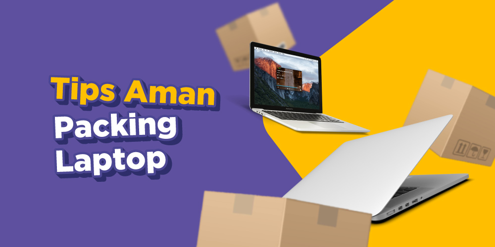 Cara Packing Laptop yang Benar dan Aman