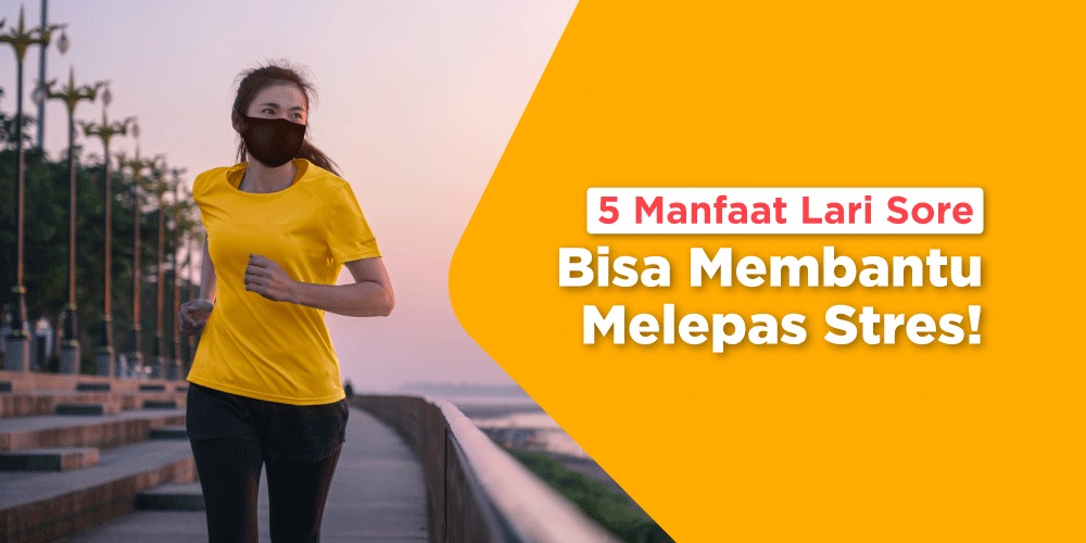 5 Manfaat Lari Sore, Bisa Membantumu Melepas Stres!
