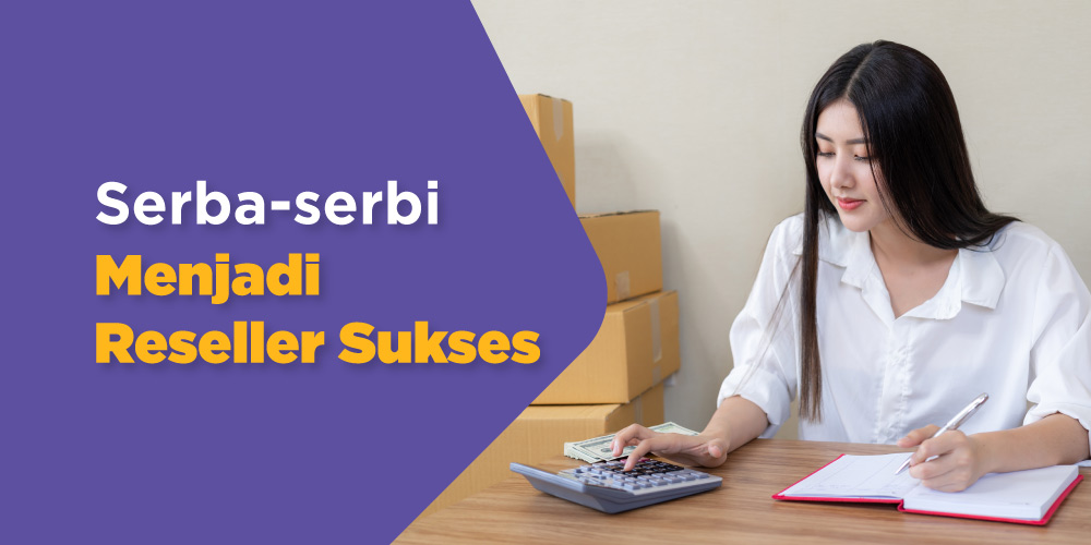 How to Become a Successful Reseller, Here are 5 Things You Must Do!