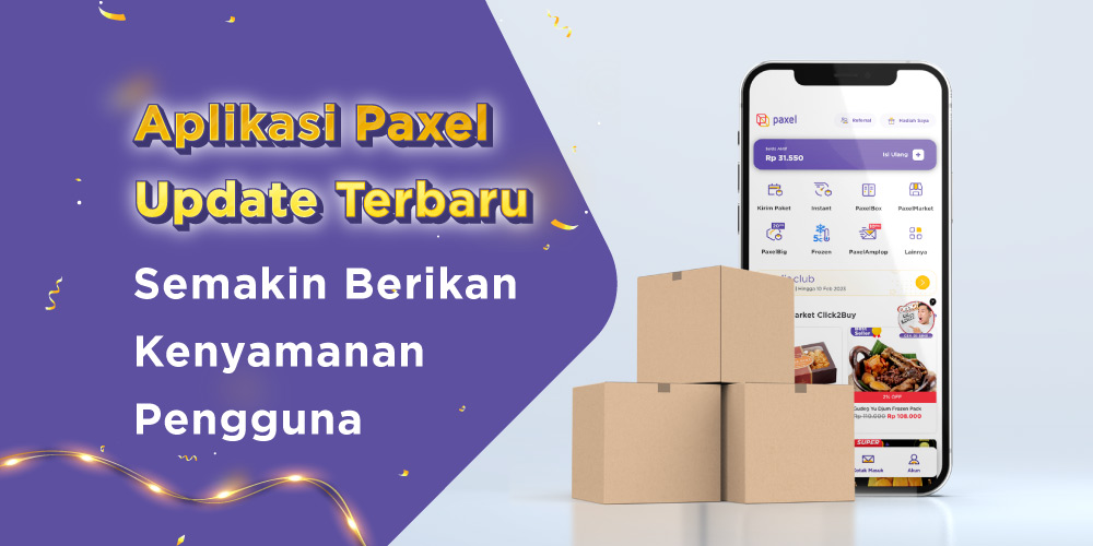 Aplikasi Paxel Rilis Versi Terbaru, Semakin Nyaman Kirim Paket hingga Jajan