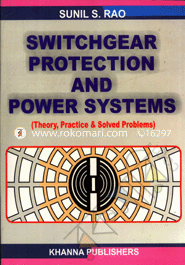 Switchgear Protection and Power Systems : Sunil S. Rao | Rokomari.com