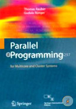 Parallel Programming: For Multicore And Cluster Systems: Thomas Rauber | Rokomari.com
