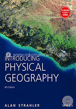 Introducing Physical Geography: Alan Strahler | Rokomari.com
