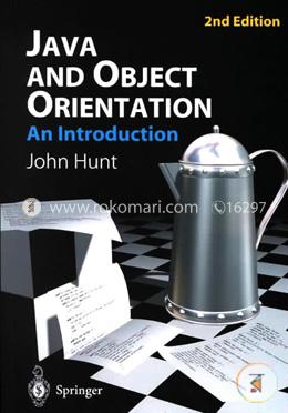 Java and Object Orientation: An Introduction: John Hunt | Rokomari.com