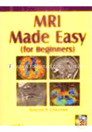 MRI Made Easy (with Photo CD Rom) (Paperback): Govind B. Chavhan ...
