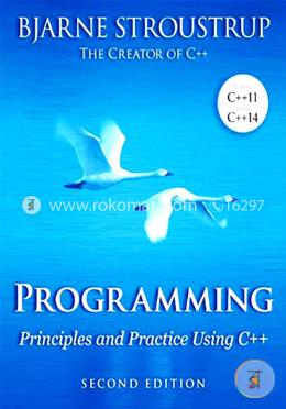 Programming: Principles and Practice Using C Plus Plus: Bjarne Stroustrup | Rokomari.com