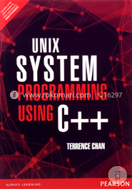 UNIX System Programming Using C plus plus: Terrence Chan | Rokomari.com