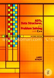 ADTs, Data Structures, and Problem Solving with C Plus Plus: Larry B ...