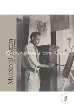 মবিনুল আজিম: কালার্স এন্ড ড্রিমস: আবুল খায়ের - Mobinul Azim: Colours ...
