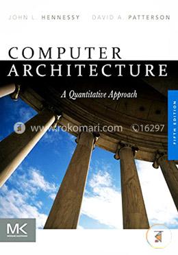 Computer Architecture: A Quantitative Approach: John L Hennessy | Rokomari.com