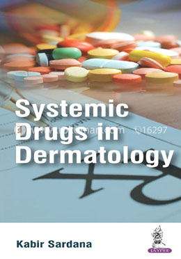 Systemic Drugs in Dermatology: Kabir Sardana | Rokomari.com