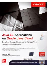 Java EE Applications on Oracle Java Cloud: Develop, Deploy, Monitor ...
