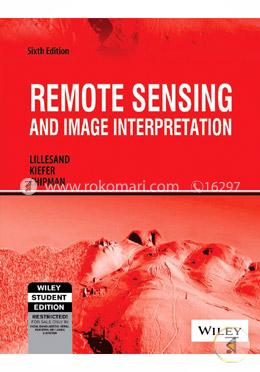 Remote Sensing and Image Interpretation: Thomas M. Lillesand | Rokomari.com