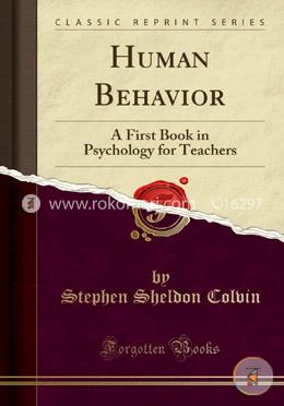 Human Behavior: A First Book in Psychology for Teachers: Stephen ...