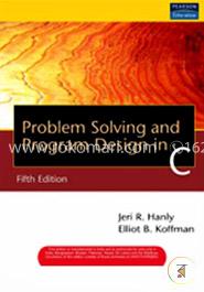 Problem Solving And Program Design In C: Jeri R. Hanly | Rokomari.com