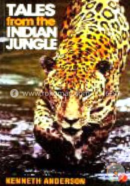 Tales From The Indian Jungle: Kenneth Anderson | Rokomari.com