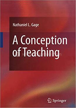 A Conception of Teaching: Nathaniel L. Gage | Rokomari.com
