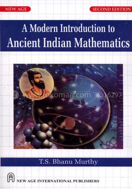 A Modern Introduction To Ancient Indian Mathematics: T.S. Bhanumurthy ...