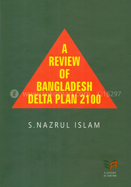 A Review of Bangladesh Delta Plan 2100: S. Nazrul Islam | Rokomari.com