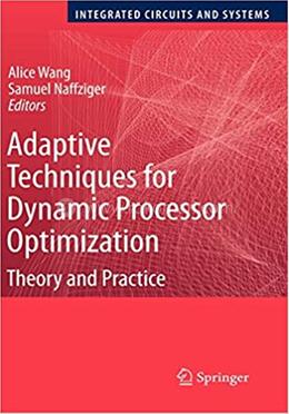 Adaptive Techniques for Dynamic Processor Optimization: Samuel Naffziger | Rokomari.com