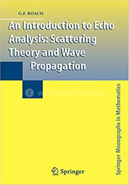 An Introduction to Echo Analysis: Scattering Theory and Wave Propagation : Gary Roach | Rokomari.com