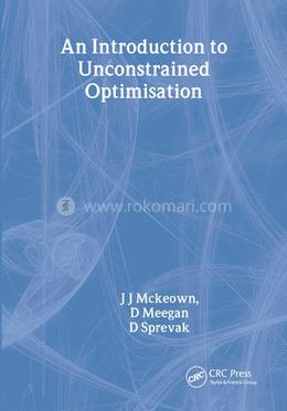 An Introduction to Unconstrained Optimisation: D Sprevak | Rokomari.com