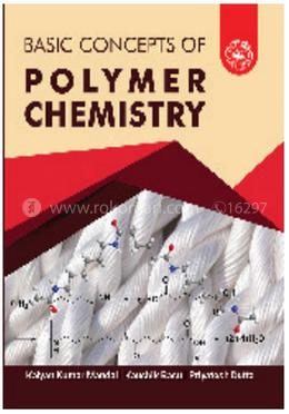 Basic Concepts of Polymer Chemistry: Kalyan Kumar Mandal | Rokomari.com