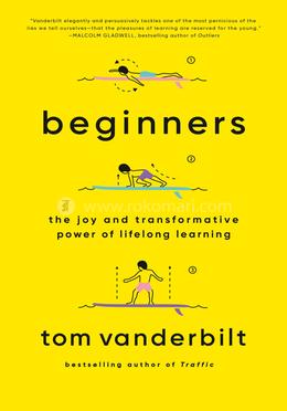 Beginners: Tom Vanderbilt | Rokomari.com