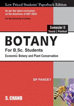 Botany For B.Sc. Students - Economic Botany and Plant Conservation: B. P. Pandey | Rokomari.com