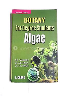 Botany for Degree Students Algae: B R Vashishta | Rokomari.com