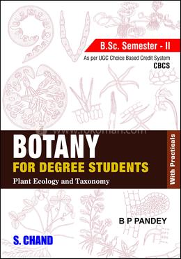 Botany for Degree Students - Plant Ecology and Taxonomy: B.P. Pandey ...