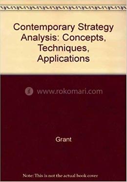 Contemporary Strategy Analysis: Robert M. Grant | Rokomari.com