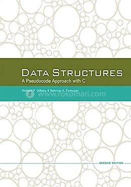 Data Structures: A Pseudocode Approach With C: Richard F. Gilberg ...