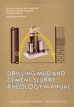 Drilling Mud and Cement Slurry Rheology Manual: French Oil | Rokomari.com
