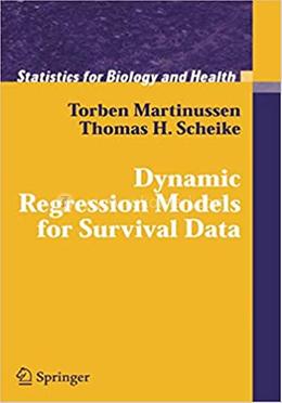 Dynamic Regression Models for Survival Data: Thomas H. Scheike | Rokomari.com