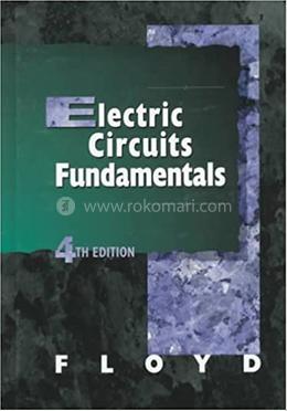 Electric Circuits Fundamentals: Thomas L. Floyd | Rokomari.com