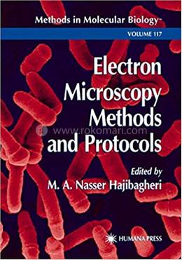 Electron Microscopy Methods and Protocols: M. A. Nasser Hajibagheri | Rokomari.com