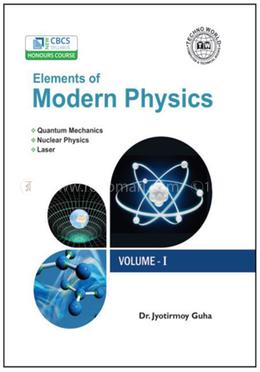 Elements of Modern Physics Vol-1: Dr. Jyotirmoy Guha | Rokomari.com