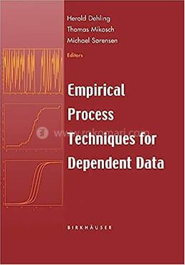 Empirical Process Techniques for Dependent Data: Thomas Mikosch | Rokomari.com