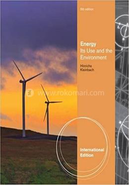 Energy: Its Use and the Environment: Roger Hinrichs | Rokomari.com