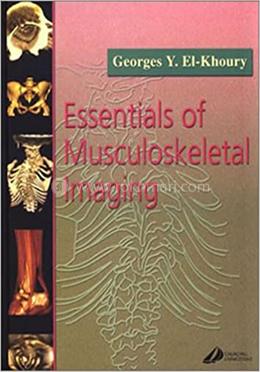 Essentials of Musculoskeletal Imaging: Mark D. Stanley | Rokomari.com