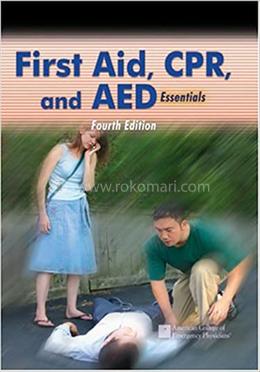 First Aid, CPR, and Aed Essentials: Aaos | Rokomari.com