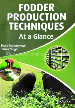 Fodder Production Techniques at a glance: Mohammad Sheik | Rokomari.com