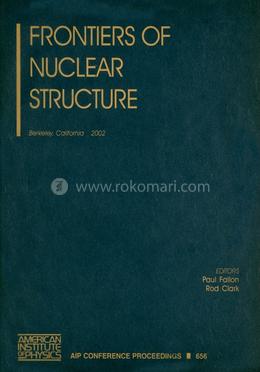 Frontiers of Nuclear Structure: Paul Fallon | Rokomari.com