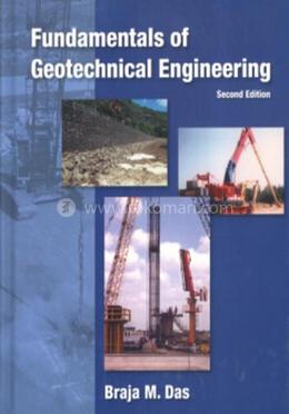 Fundamentals Of Geotechnical Engineering: Goutam Dash | Rokomari.com