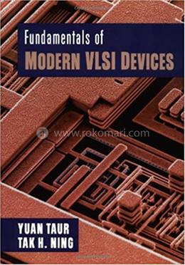 Fundamentals of Modern VLSI Devices: Tak H. Ning | Rokomari.com