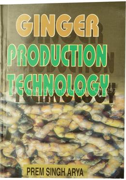 Ginger Production Technology: Arya Prem Singh | Rokomari.com